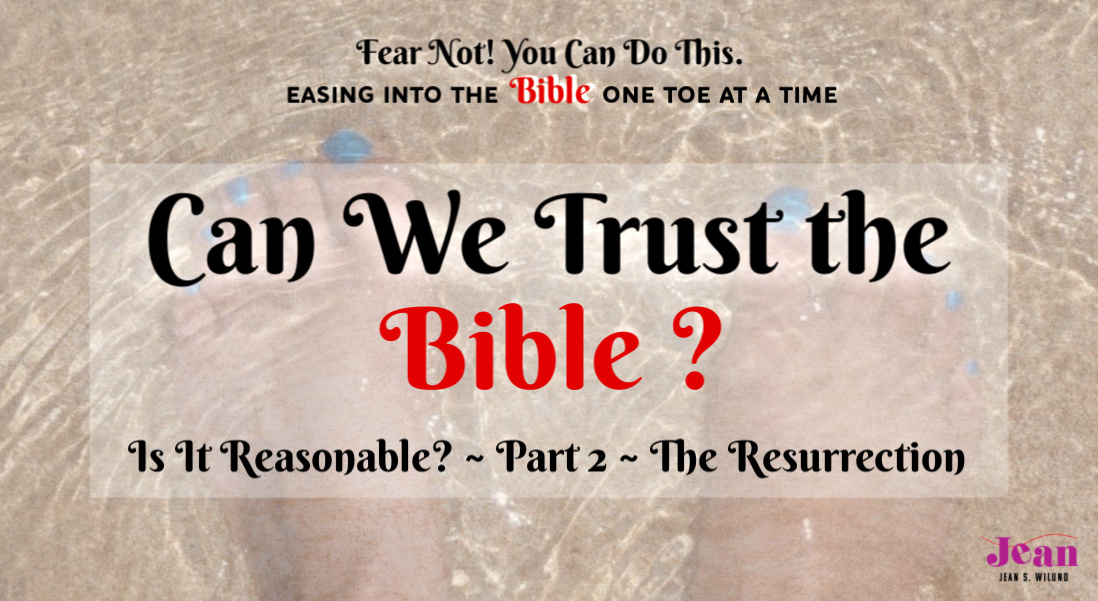 Can We Trust the Bible Part 2 Resurrection - Jean Wilund, Christian ...