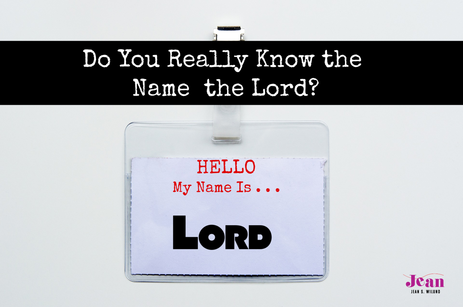 Lord-Name-Tag-1 - Jean Wilund, Christian Writer/Speaker/Bible Teacher